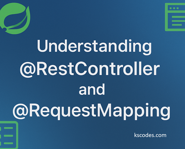 @RestController and @RequestMapping in Spring Boot - KSCodes