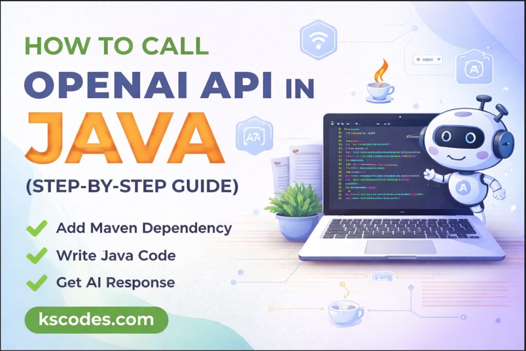 How to Call OpenAI API in Java (Step-by-Step Guide) - KSCodes